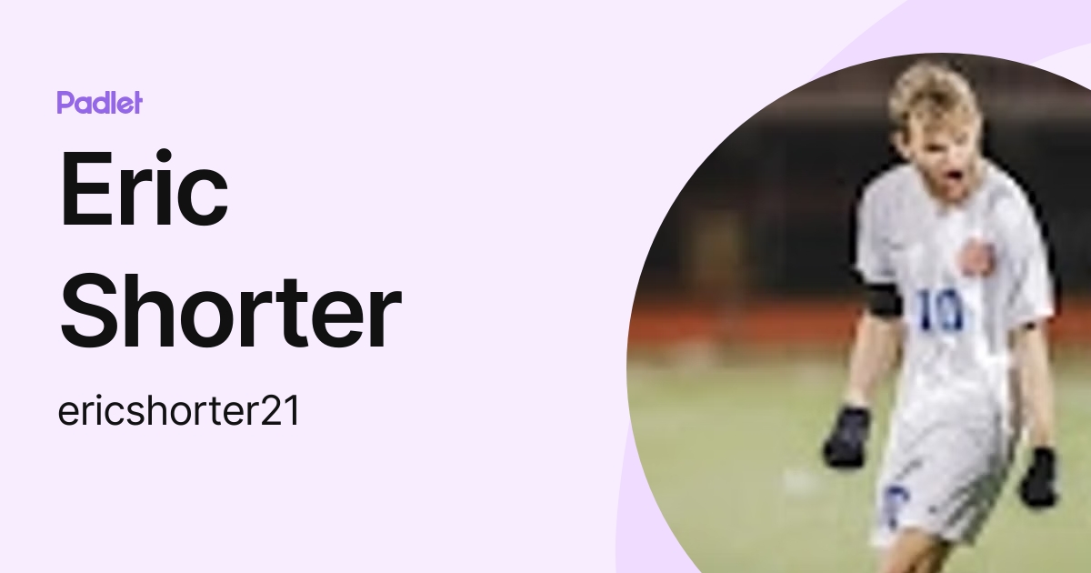 Eric Shorter (ericshorter21) profile | Padlet