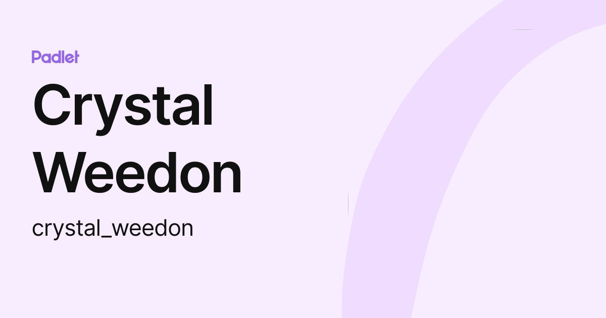 Crystal Weedon (crystal_weedon) profile | Padlet