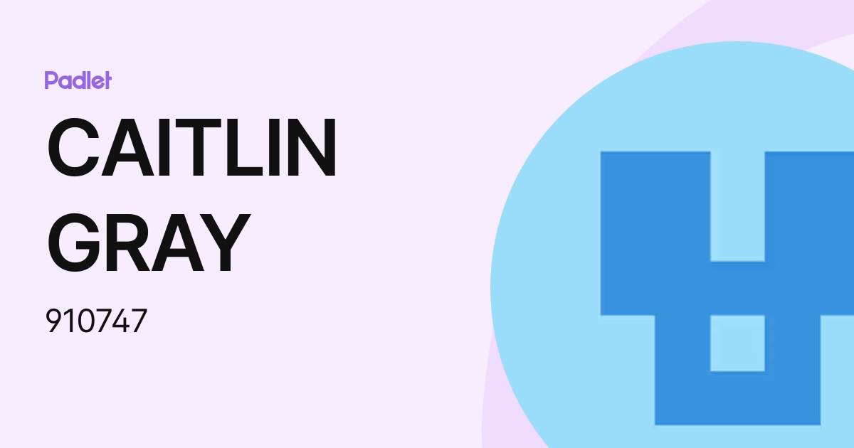 CAITLIN GRAY (910747) profile | Padlet