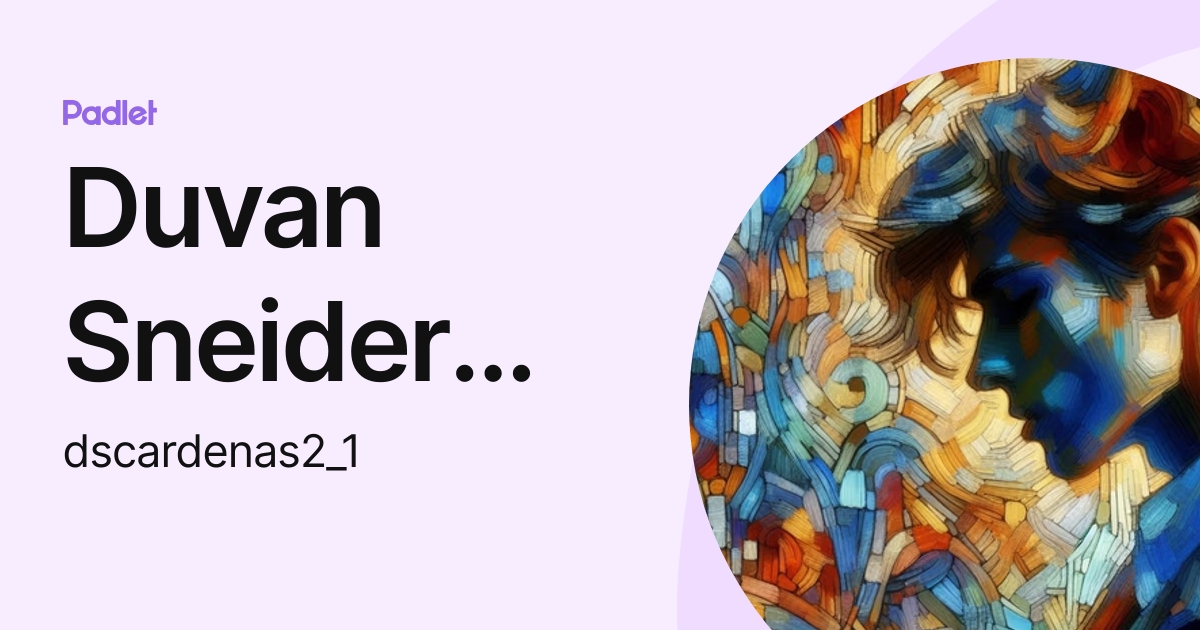 Duvan Sneider Cardenas (dscardenas2) profile | Padlet