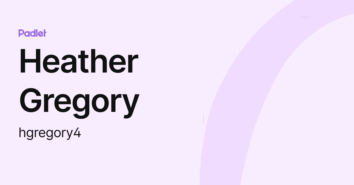 Heather Gregory (hgregory4) profile | Padlet