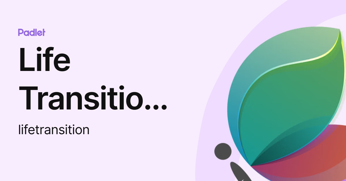 Life Transition® Coaching & Training (lifetransition) profile | Padlet