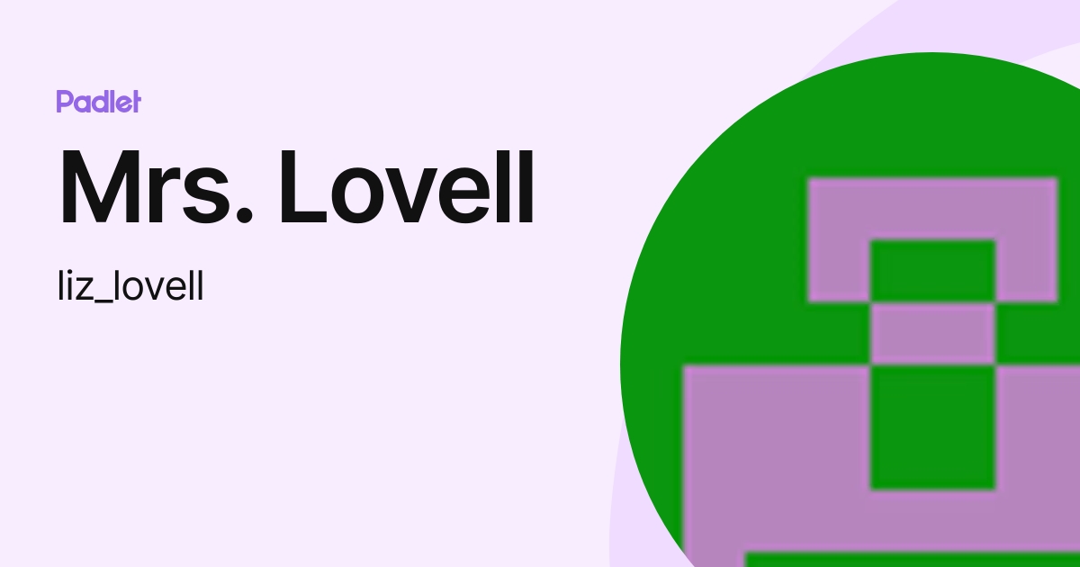 Mrs. Lovell (liz_lovell) profile | Padlet