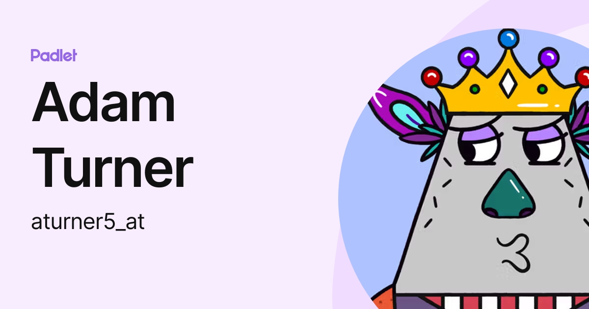 Adam Turner (aturner5_at) profile | Padlet