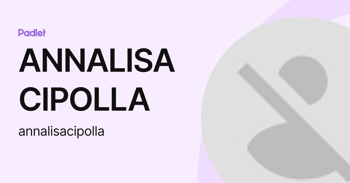 ANNALISA CIPOLLA (annalisacipolla) profile | Padlet