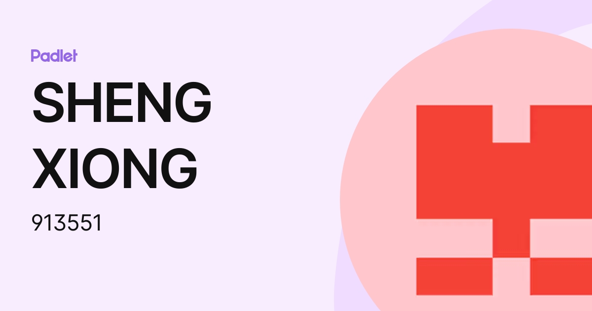 SHENG XIONG (913551) profile | Padlet