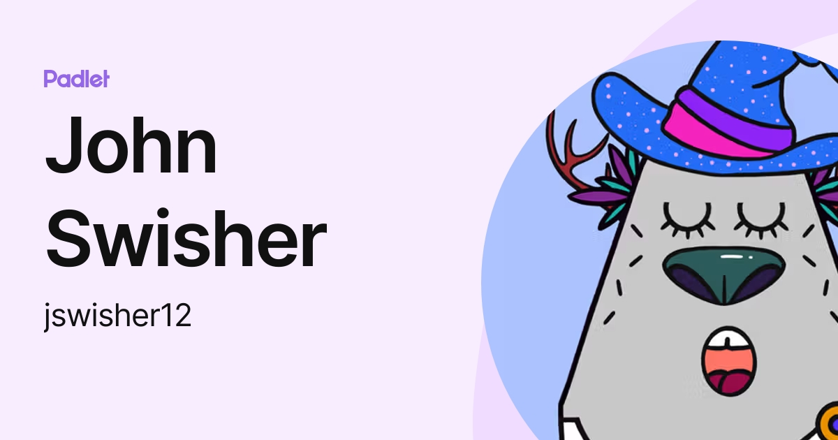 John Swisher (jswisher12) profile | Padlet