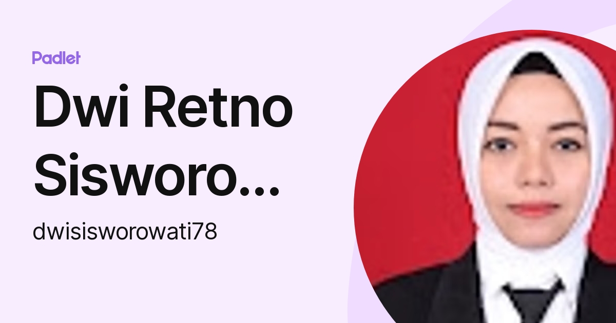 Dwi Retno Sisworowati (dwisisworowati78) profile | Padlet