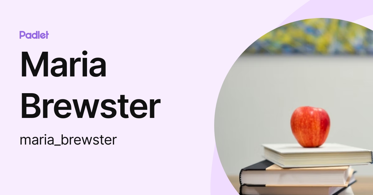 Maria Brewster (maria_brewster) profile | Padlet