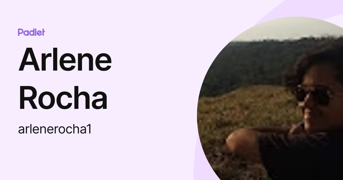 Arlene Rocha (arlenerocha1) profile | Padlet