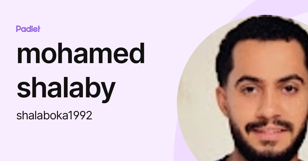mohamed shalaby (shalaboka1992) profile | Padlet