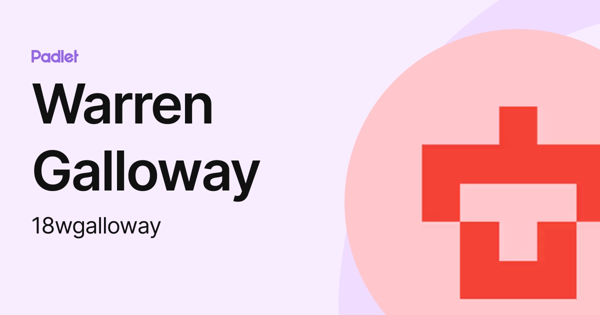 Warren Galloway (18wgalloway) profile | Padlet