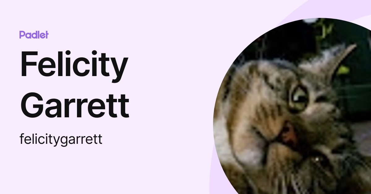 Felicity Garrett (felicitygarrett) profile | Padlet