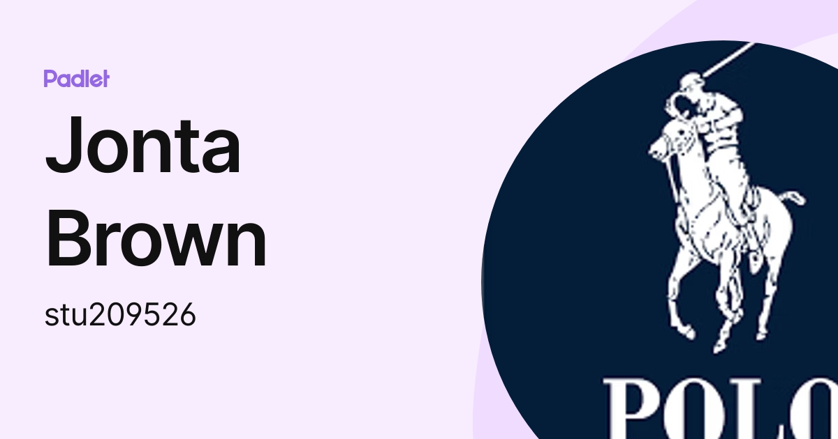 Jonta Brown (stu209526) profile | Padlet