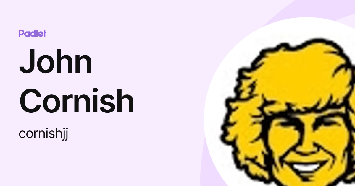 John Cornish (cornishjj) profile | Padlet