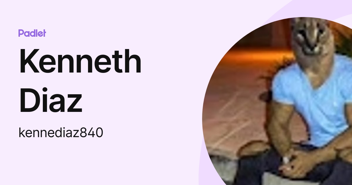 Kenneth Diaz (kennediaz840) profile | Padlet
