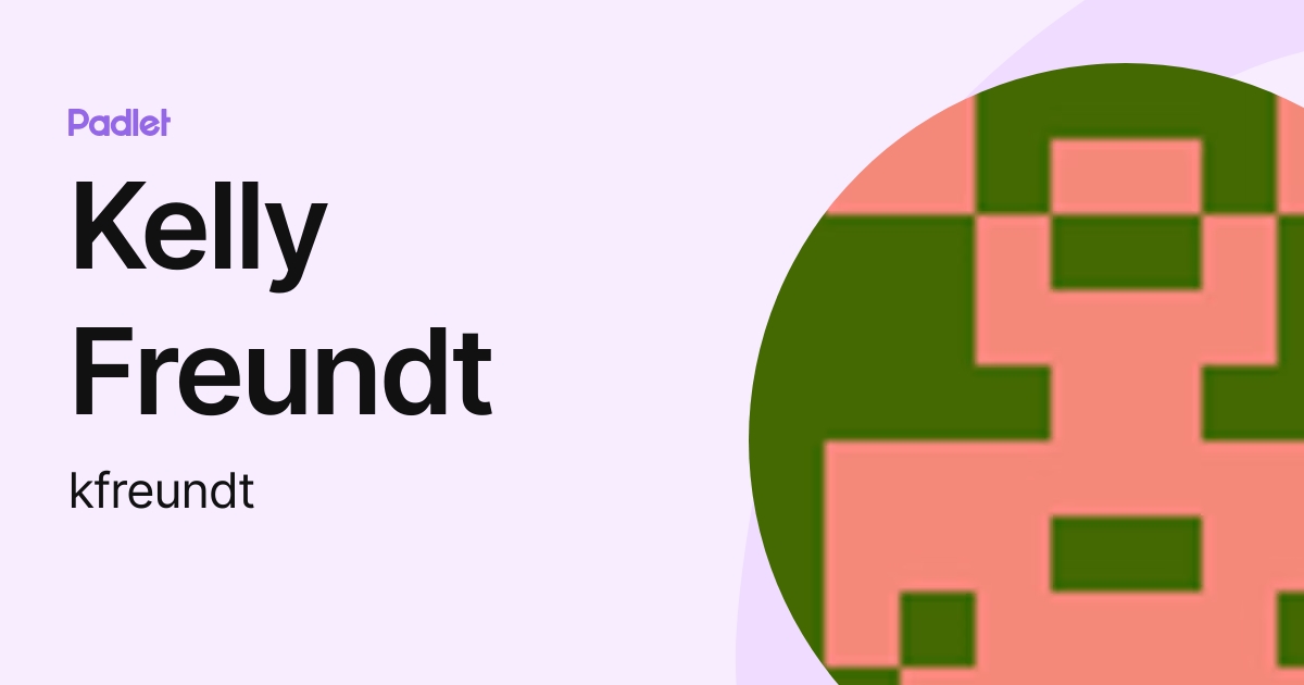 Kelly Freundt (kfreundt) profile | Padlet