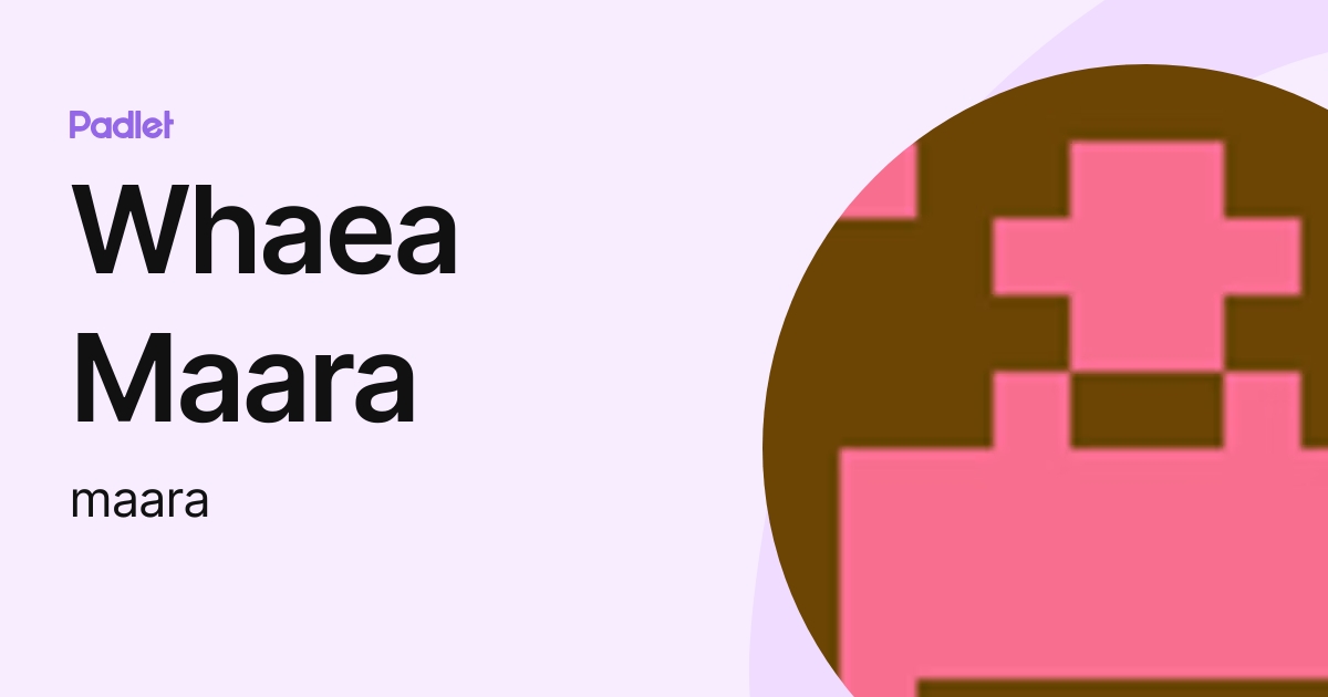 Whaea Maara (maara) profile | Padlet