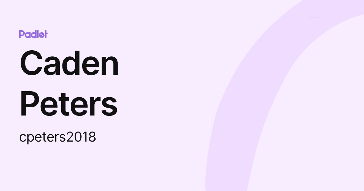 Caden Peters (cpeters2018) profile | Padlet