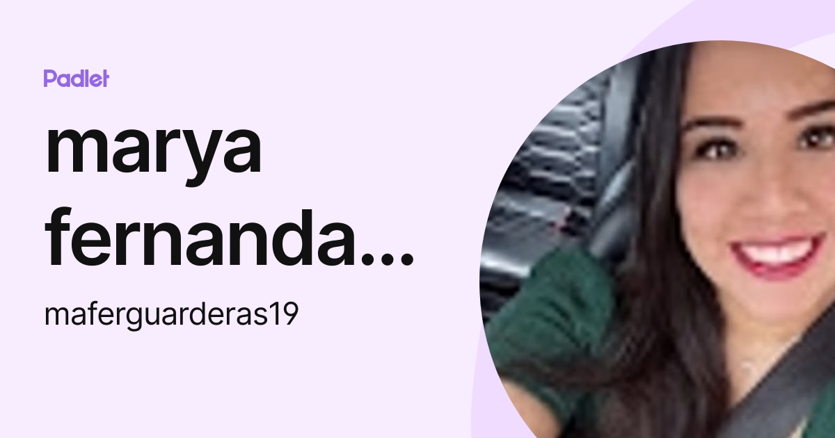 marya fernanda guarderas cordova (maferguarderas19) profile | Padlet