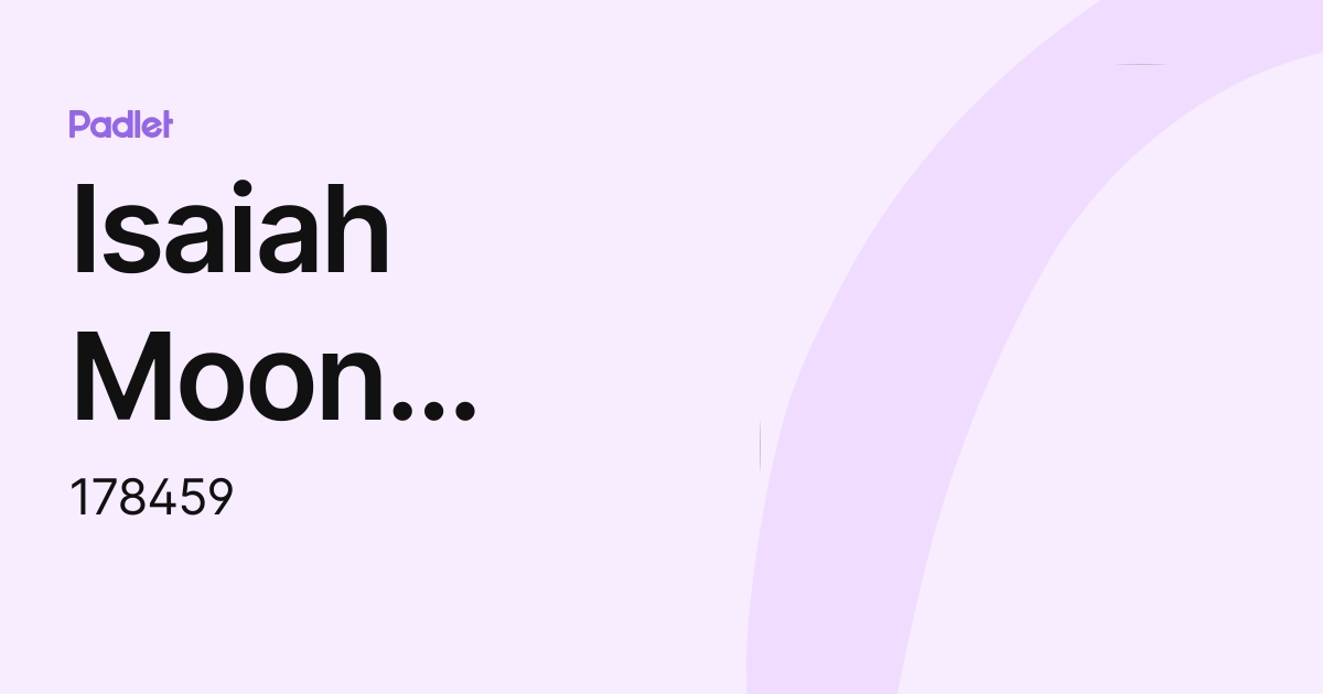 Isaiah Moon Leon- Guerrero (178459) profile | Padlet