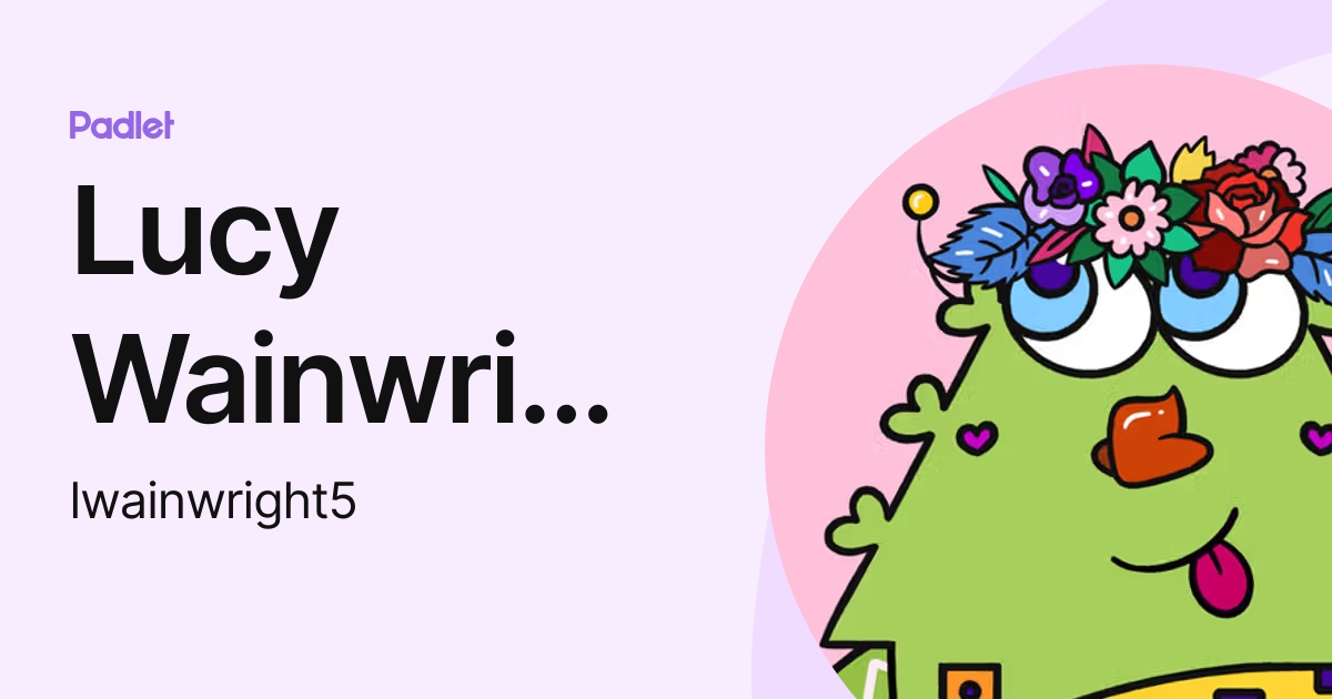Lucy Wainwright (lwainwright5) profile | Padlet