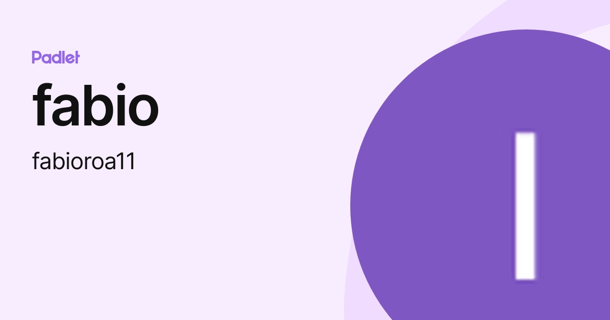 fabio (fabioroa11) profile | Padlet