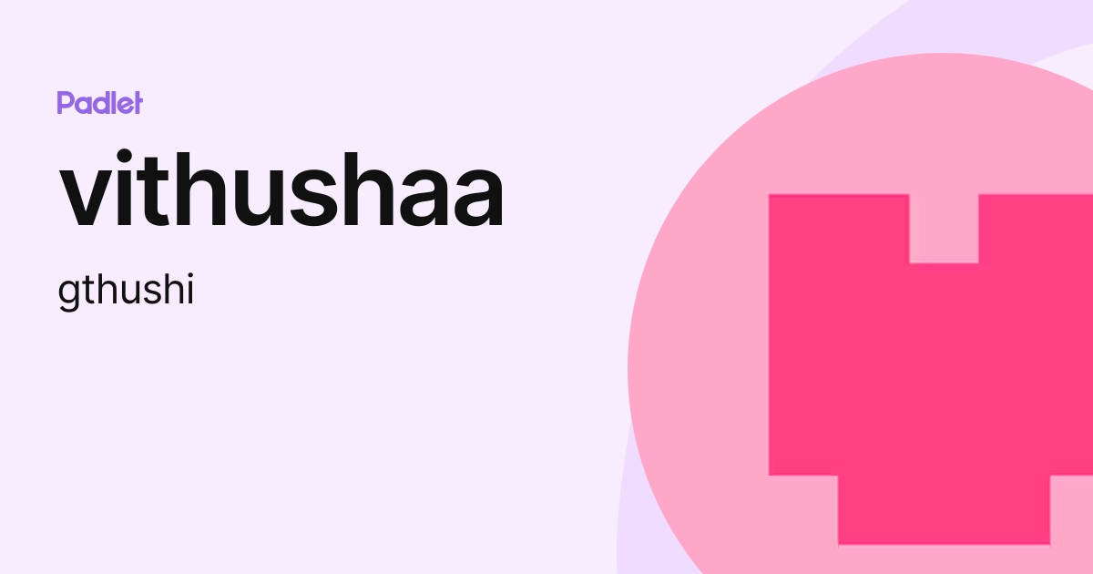 vithushaa (gthushi) profile | Padlet