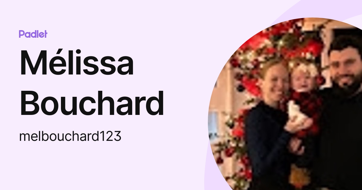 Mélissa Bouchard (melbouchard123) profile | Padlet