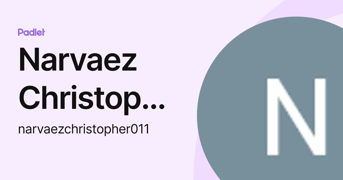 Narvaez Christopher (narvaezchristopher011) profile | Padlet