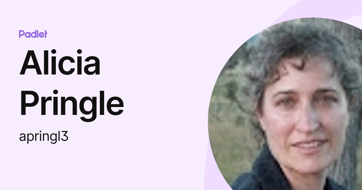 Alicia Pringle (apringl3) profile | Padlet