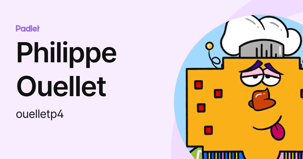 Philippe Ouellet (ouelletp4) profile | Padlet