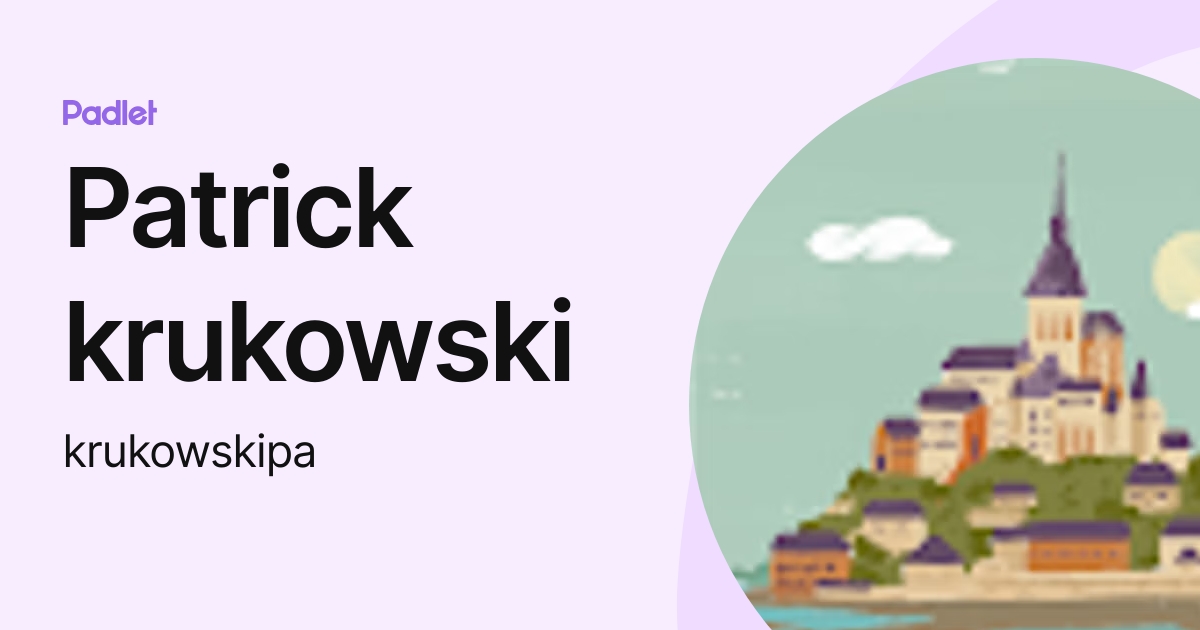 Patrick Krukowski Krukowskipa Profile Padlet