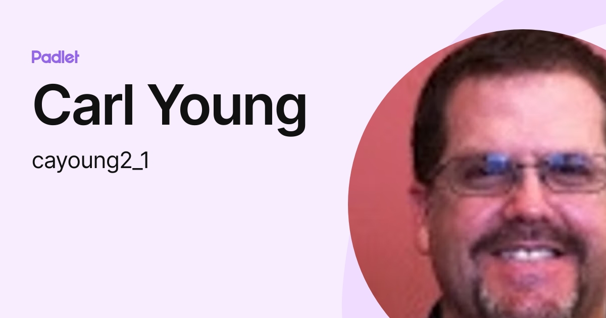 Carl Young (cayoung2_1) profile | Padlet