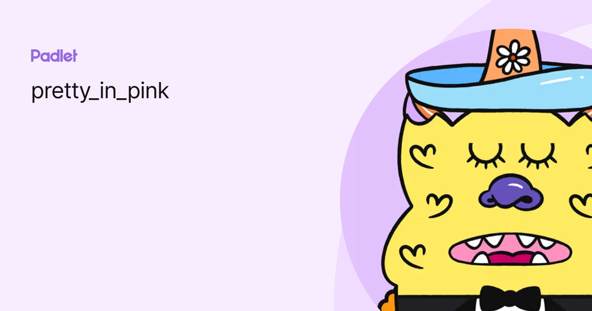 pretty_in_pink profile | Padlet