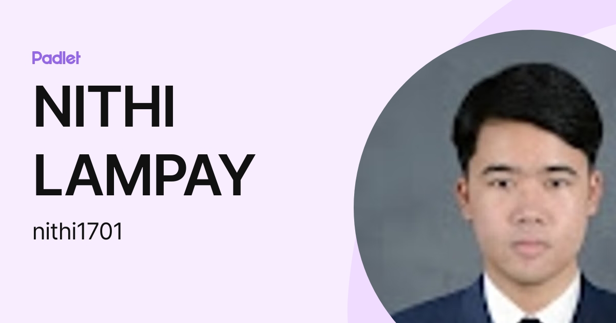 NITHI LAMPAY (nithi1701) profile | Padlet