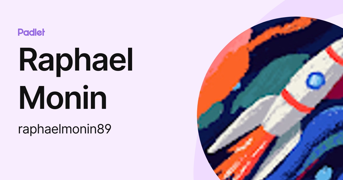 Raphael Monin (raphaelmonin89) profile | Padlet