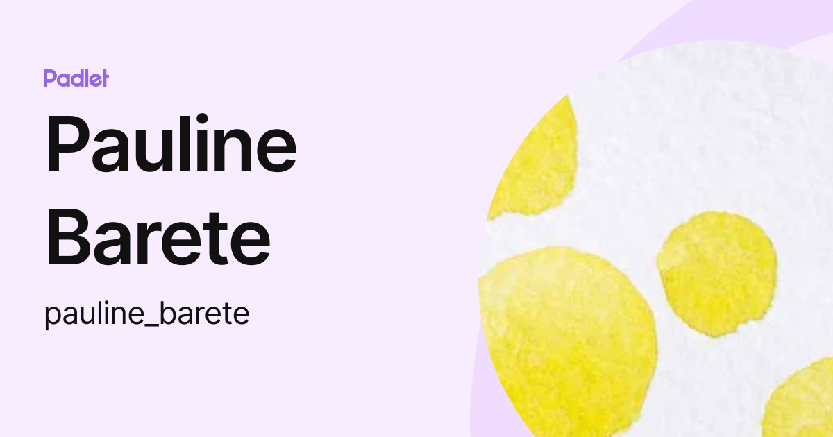 Pauline Barete (pauline_barete) profile | Padlet