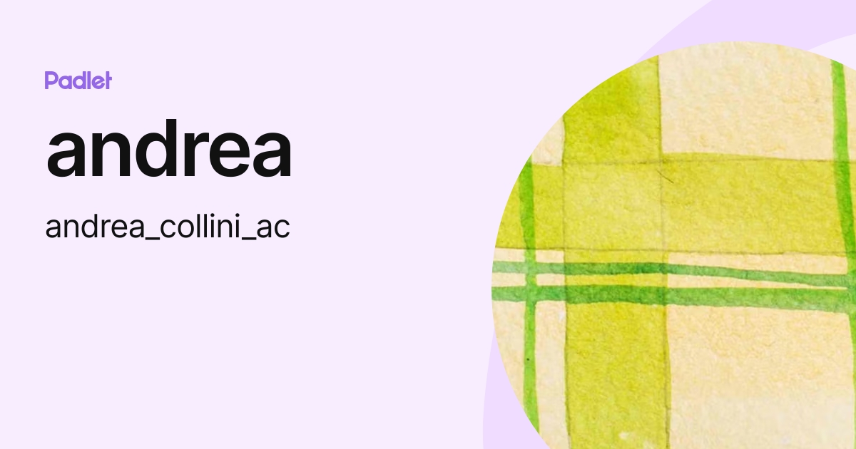 andrea (andrea_collini_ac) profile | Padlet