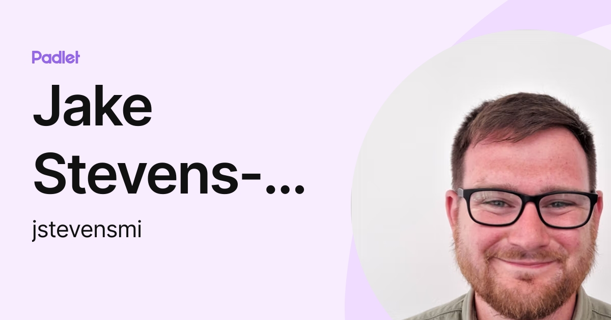 Jake Stevens-Minns (jstevensmi) profile | Padlet