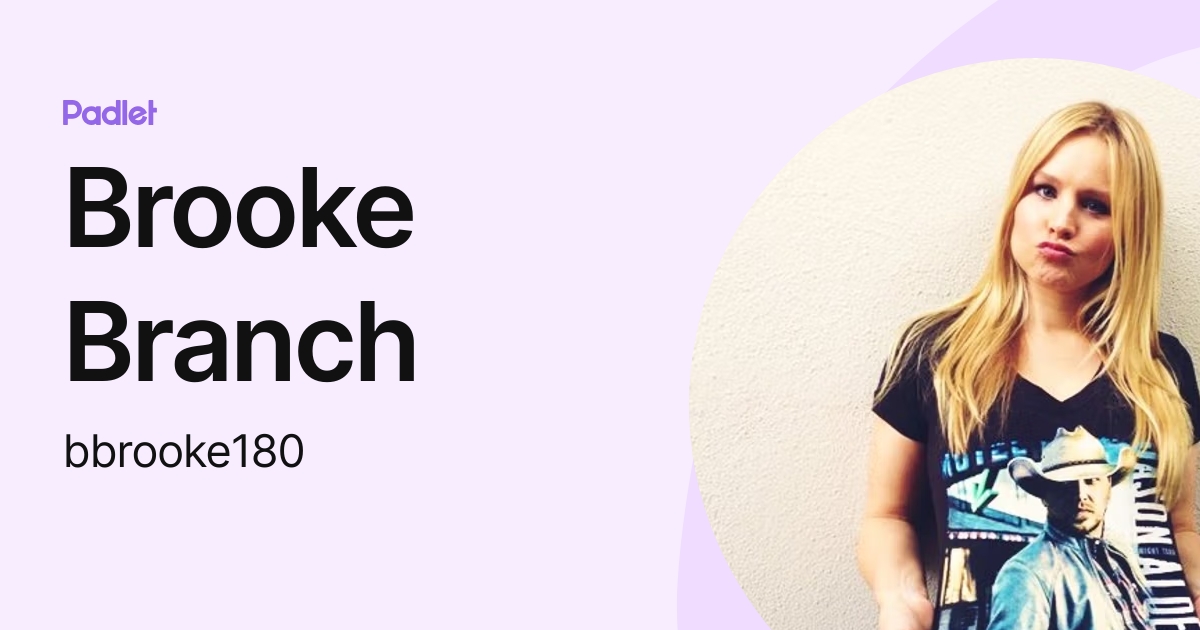 Brooke Branch (bbrooke180) profile | Padlet