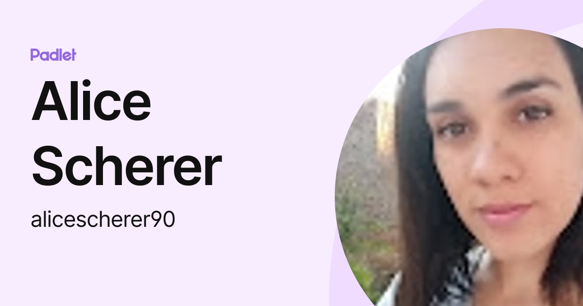 Alice Scherer (alicescherer90) profile | Padlet