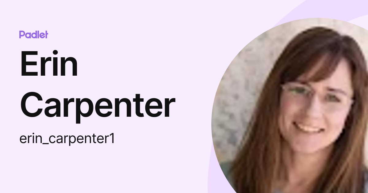 Erin Carpenter (erin_carpenter1) profile | Padlet