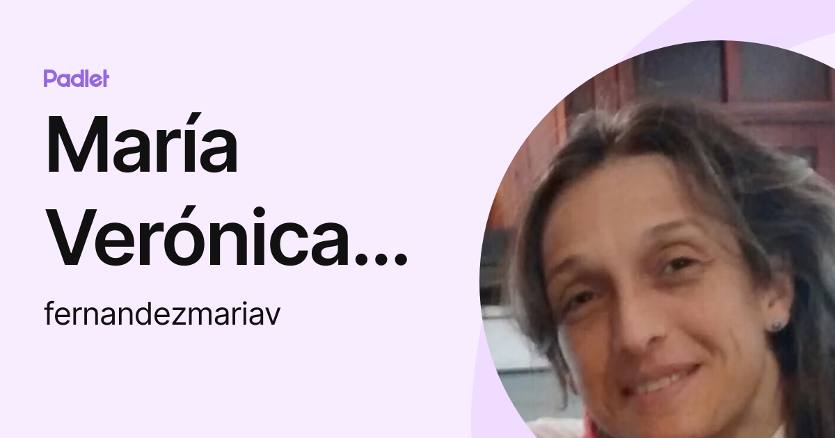 María Verónica Fernández (fernandezmariav) profile | Padlet