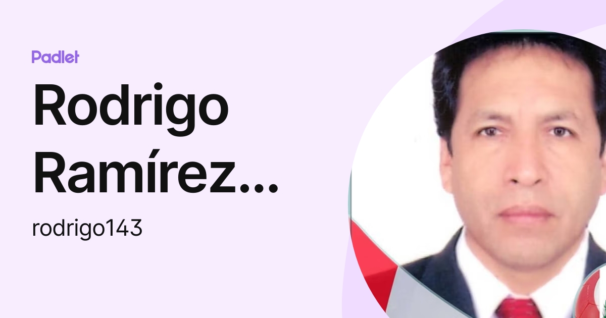 Rodrigo Ramírez Peña (rodrigo143) profile | Padlet