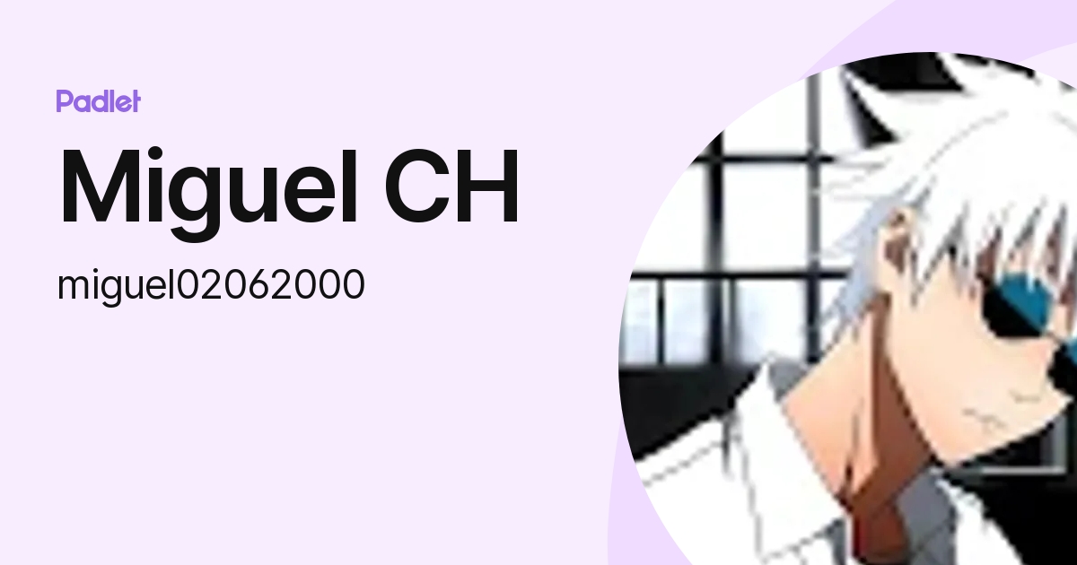 Miguel CH (miguel02062000) profile | Padlet