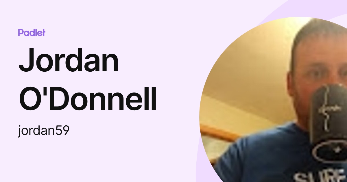 Jordan O'Donnell (jordan59) profile | Padlet