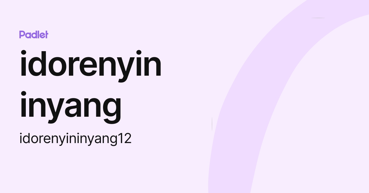 idorenyin inyang (idorenyininyang12) profile | Padlet
