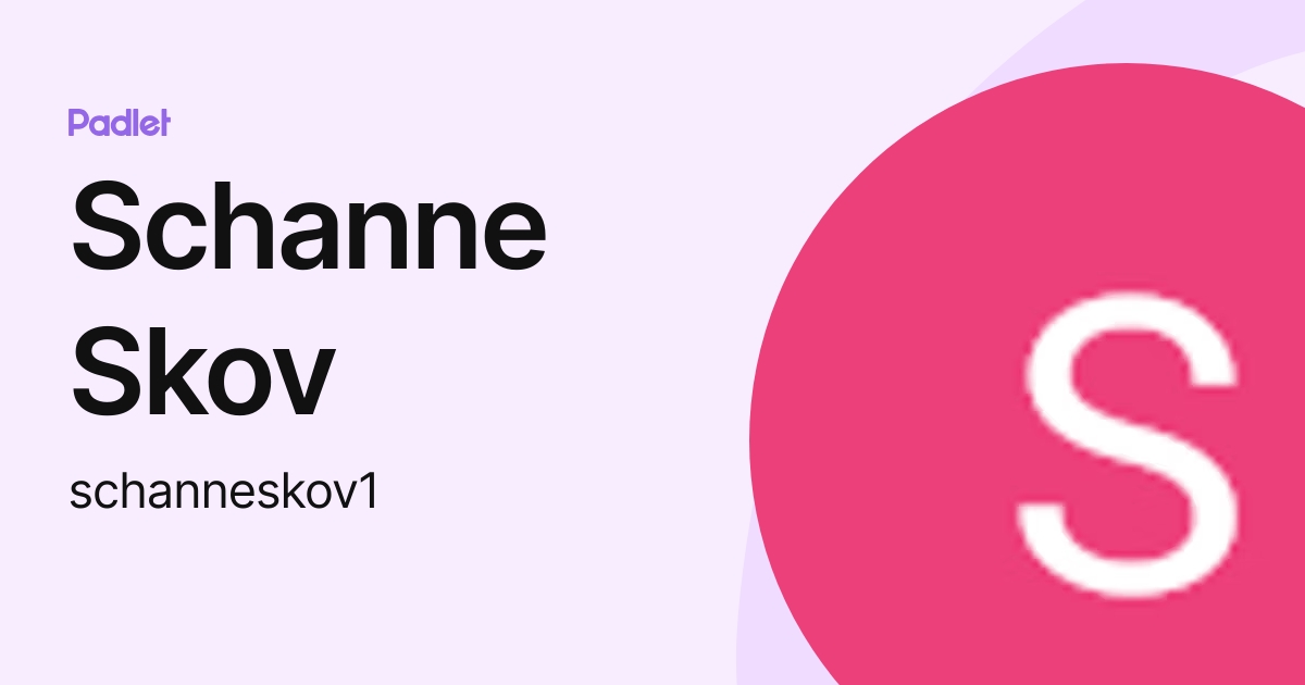 Schanne Skov (schanneskov1) profile | Padlet
