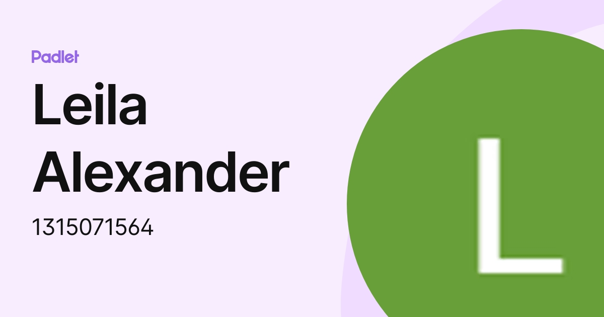 Leila Alexander (1315071564) profile | Padlet